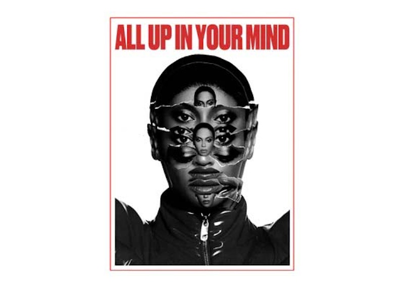 Beyonce All Up In Your Mind Face Poster - FW22 - US